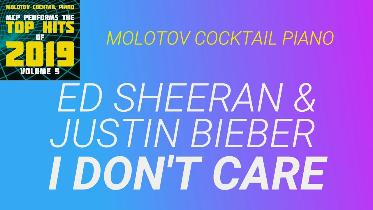 I Don't Care ⬥ Ed Sheeran & Justin Bieber 🎹 cover by Molotov Cocktail ...