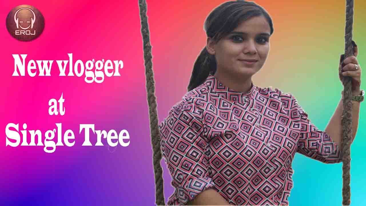 New Vlogger In Town |Single tree| - YouTube