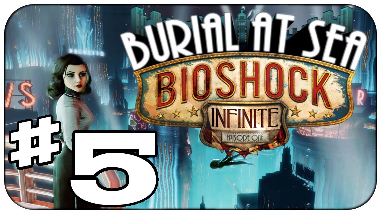 Bioshock Infinite Burial at sea #5 | Ende (Hauptstory Spoiler ALARM ...