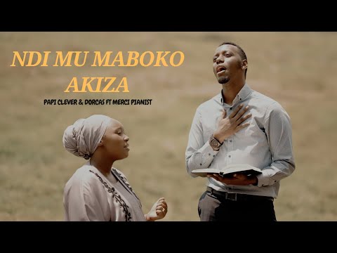 NDI MU MABOKO AKIZA - PAPI CLEVER & DORCAS