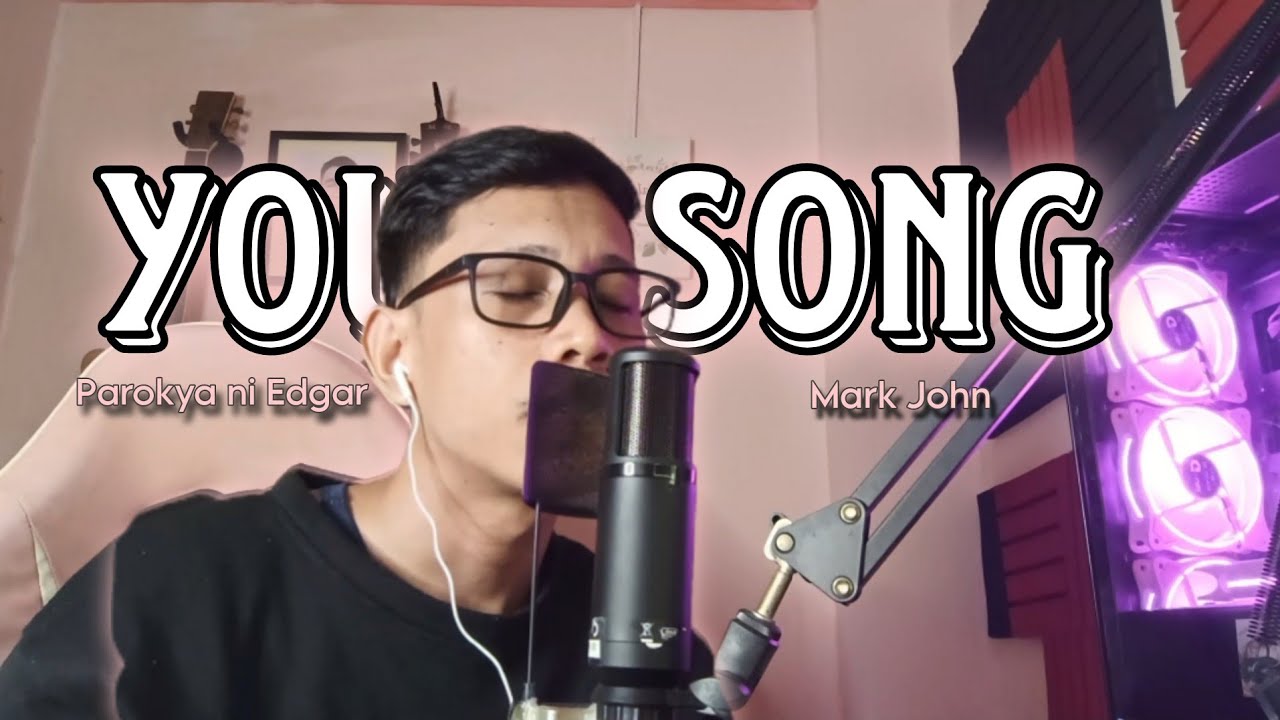 Your Song - Parokya Ni Edgar ( Cover Mark John ) - YouTube