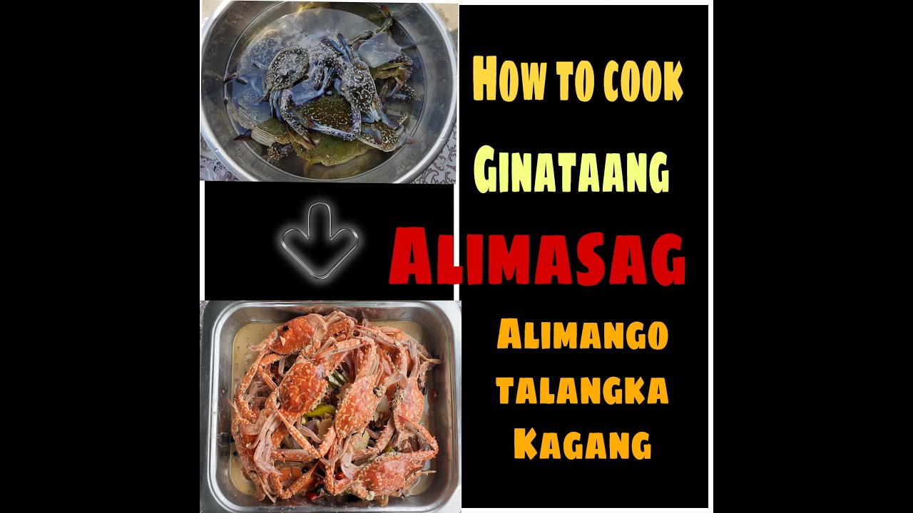GINATAANG ALIMASAG... (Talangka, Alimango, Kagang) ano man yan basta ...
