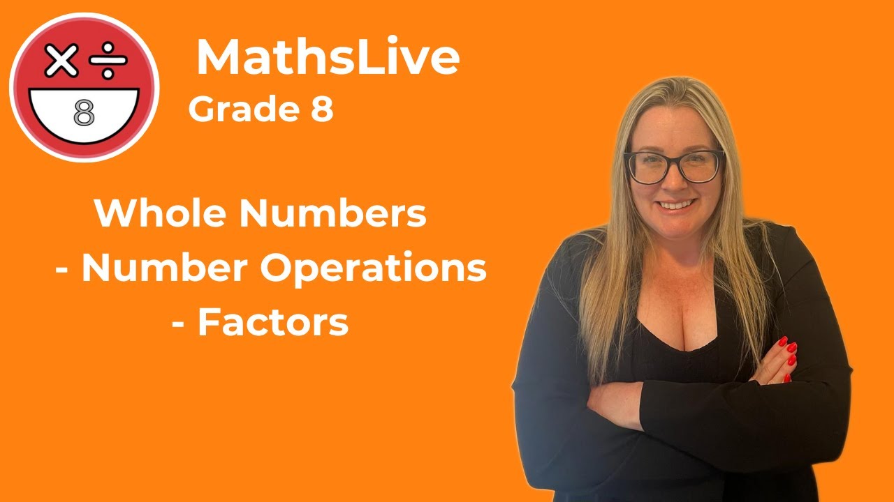 Grade 8 - Whole Numbers (number operations - factors) - YouTube