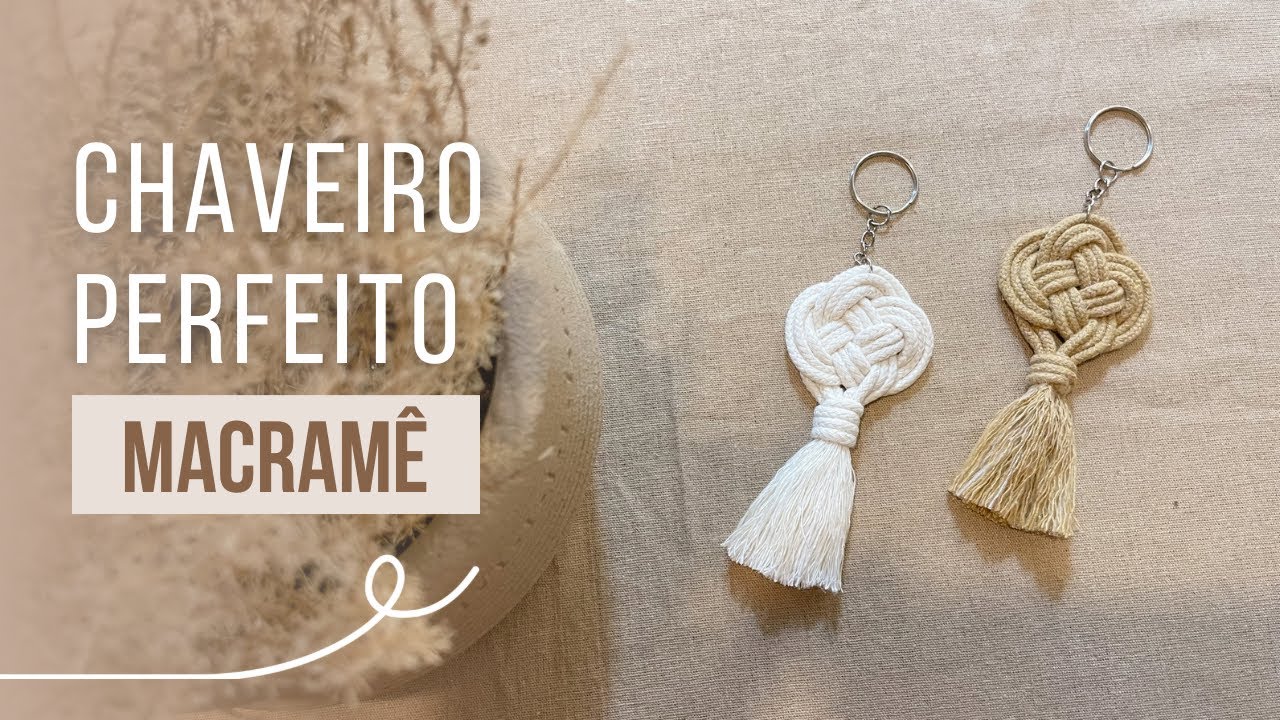 TUTORIAL Chaveiro perfeito rápido e fácil | Macramê - YouTube