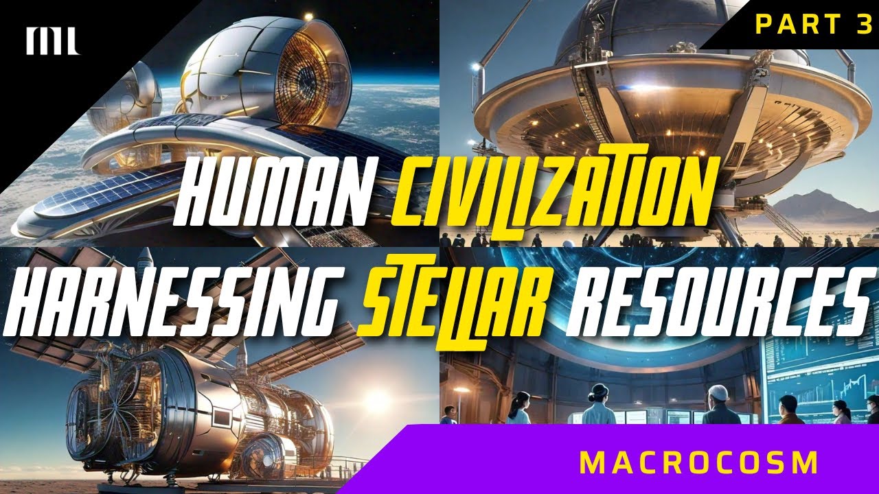 The Future of Humanity | Type Two Civilization | Harnessing Stellar ...