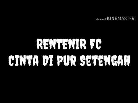 Rentenir - cinta di pur setengah lirik