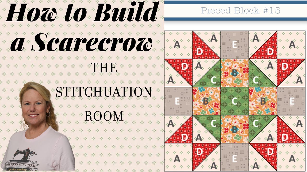 How to Build a Scarecrow Quilt, Pieced Block 15, the Stitchuation Room - YouTube