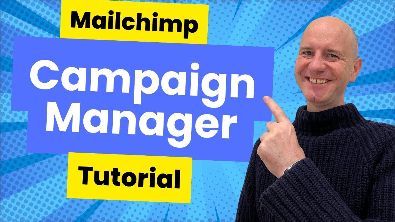 Mailchimp Campaign Manager Masterclass: Boost Your Email Campaigns - YouTube