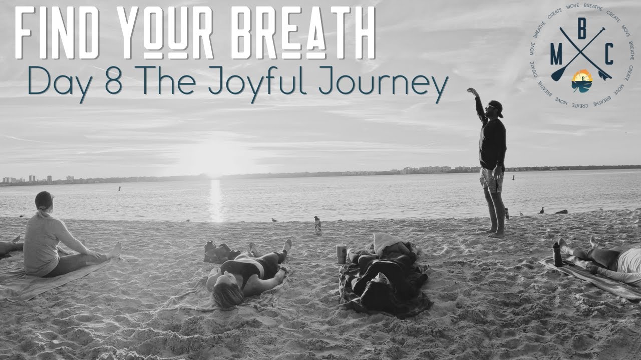 Find Your Breath Day 8 (The Joyful Journey) - YouTube