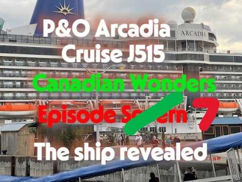 Arcadia Canadian Wonders J515 Episode Seven a quick tour of the ship on ...