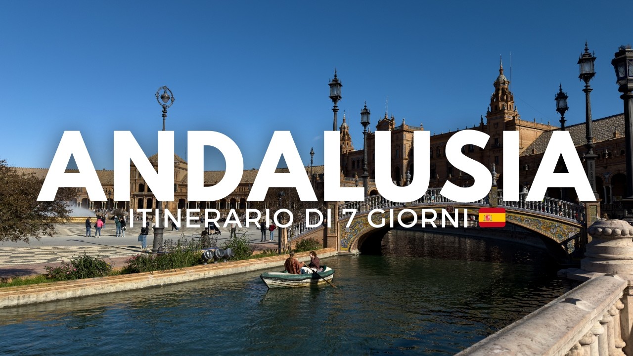 Itinerario completo in ANDALUSIA di 7 giorni 🇪🇸 ️ - YouTube