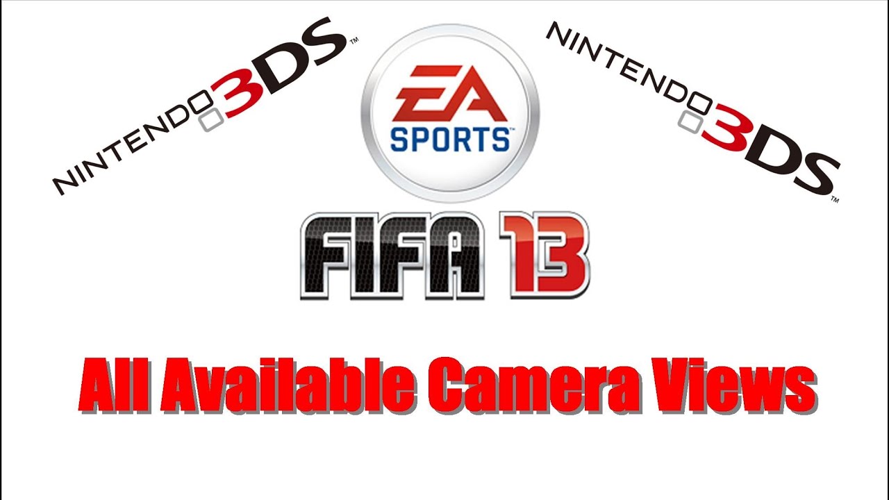 Fifa 13 Nintendo 3DS + All Available Camera Views - YouTube