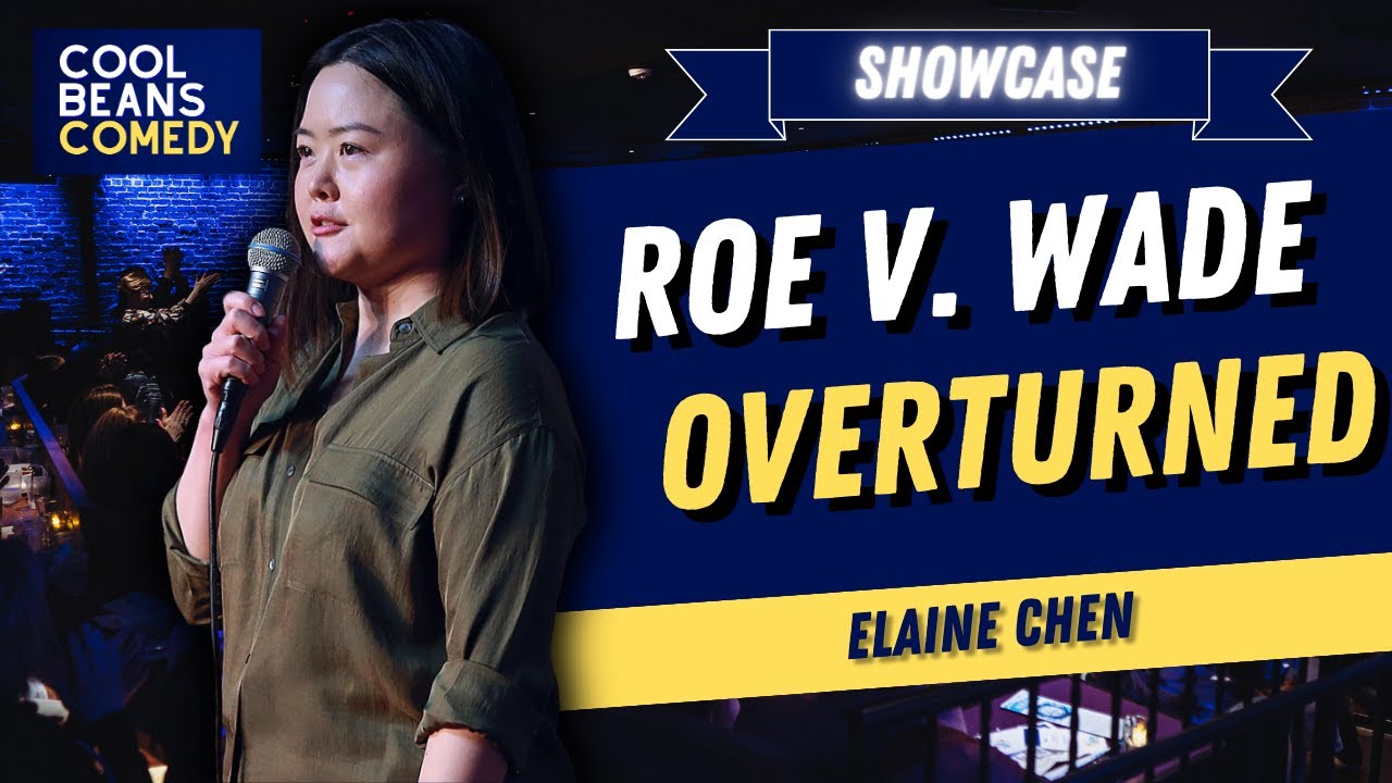 Roe V. Wade Overturned | Elaine Chen | Stand Up Comedy - YouTube