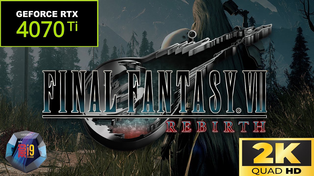 Final Fantasy VII Rebirth / 2K/ i9 9900k / 4070Ti / Fantasy comes to ...