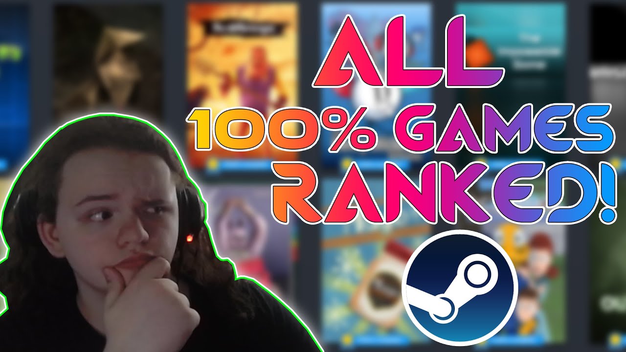 RANKING All of my 100% Games on Steam! - YouTube