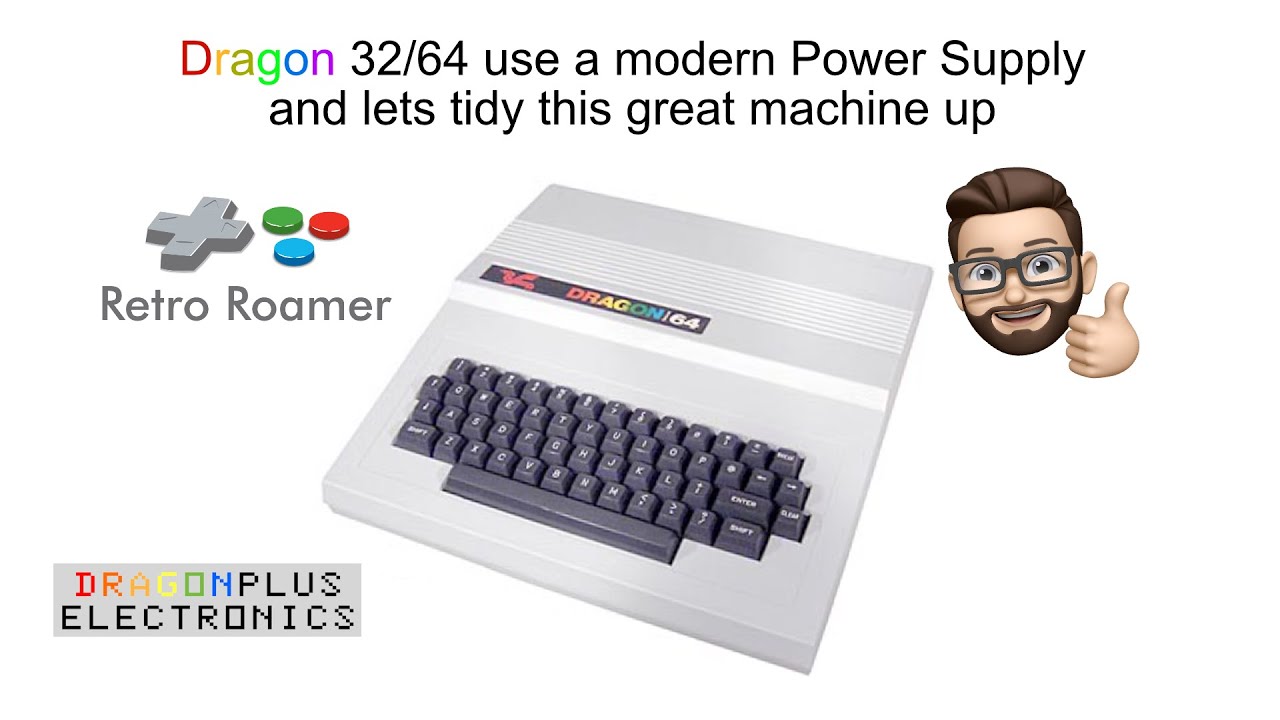 Dragon 32/64 Use modern Power Supply Replacement and tidy up. - YouTube