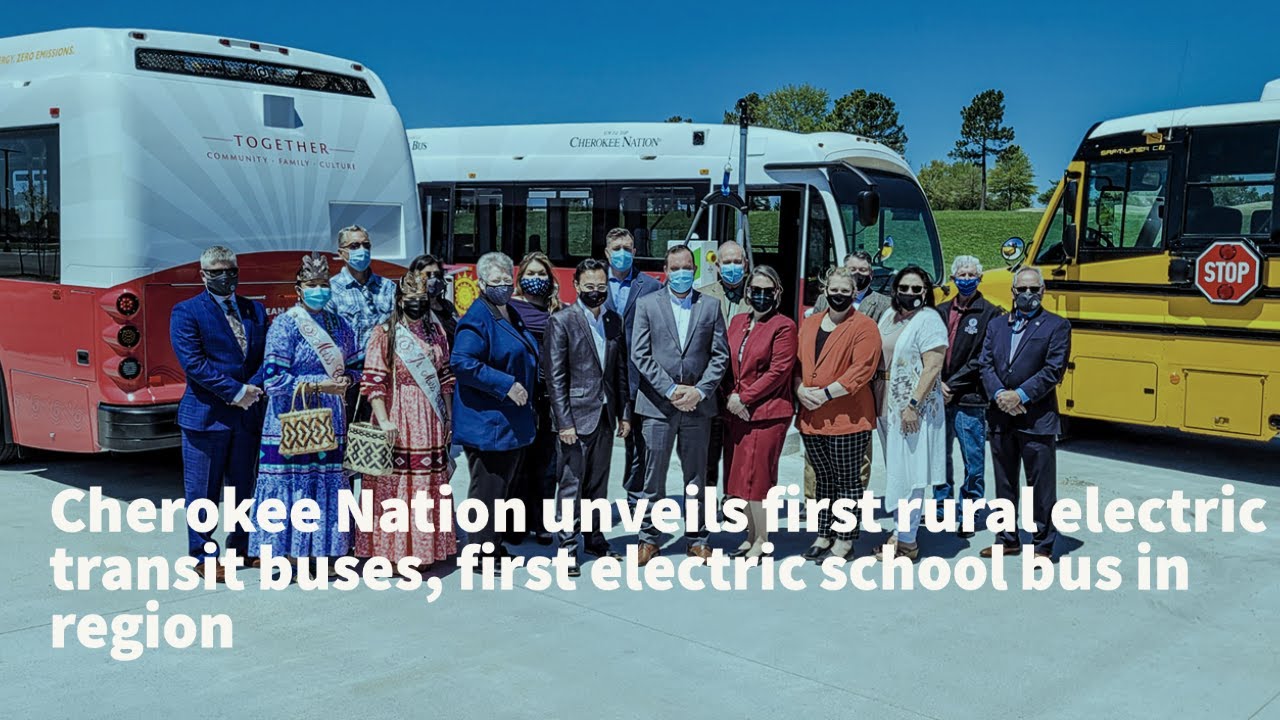 Cherokee Nation unveils first rural electric transit buses, first ...