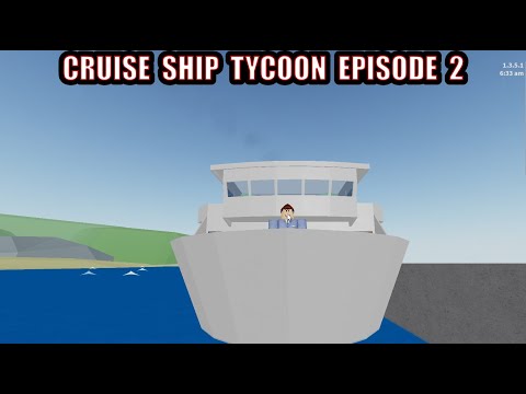 UPGRADING MY SHIP IN CRUISE SHIP TYCOON! #2