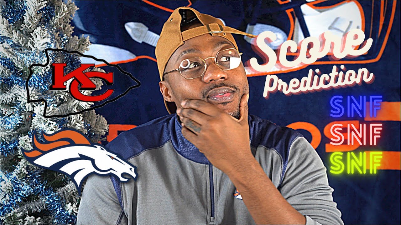 DENVER BRONCOS @ KANSAS CITY CHIEFS || Early Score Predictions - YouTube