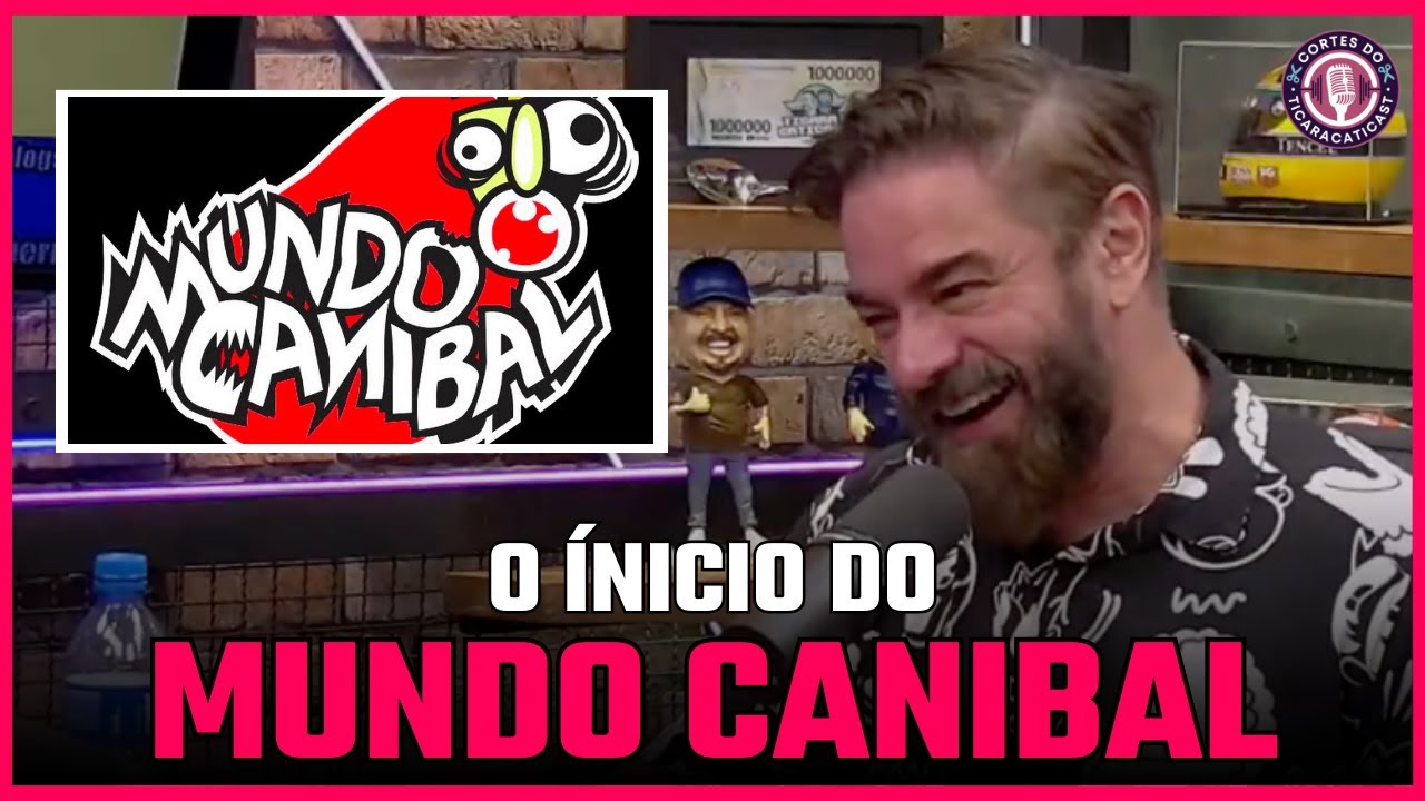 MUNDO CANIBAL VEIO DAÍ... | VILELA - INTELIGÊNCIA LTDA | TICARACATICAST ...