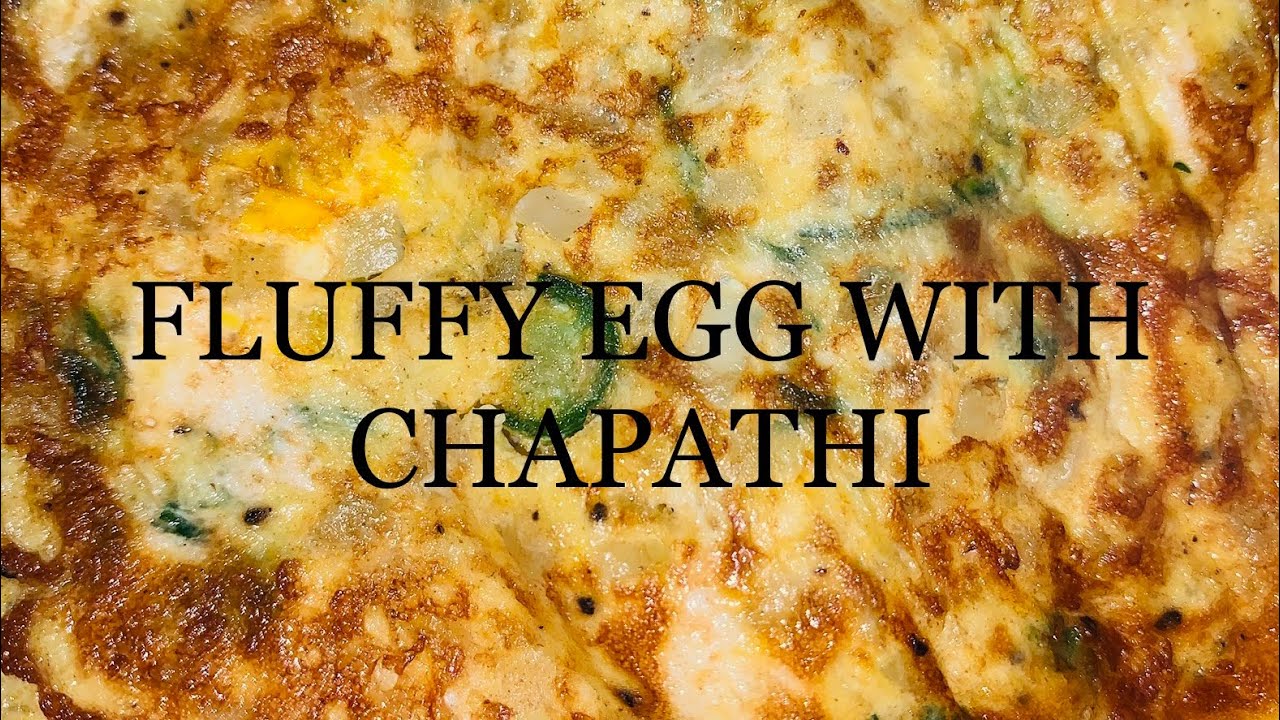Fluffy Butter Egg Chapathi Quick Snack - Breakfast in just 5 minutes ...