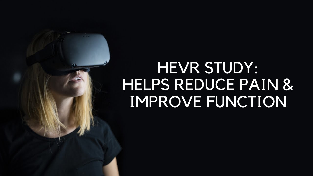 HEVR: RELIEVES PAIN & IMPROVES FUNCTION - YouTube