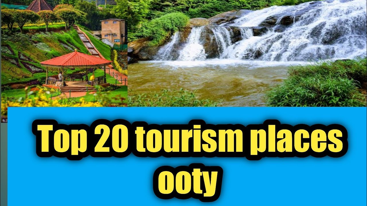 TOP 20 Tourism places of ooty tourist places || udagamandalam || Ooty ...
