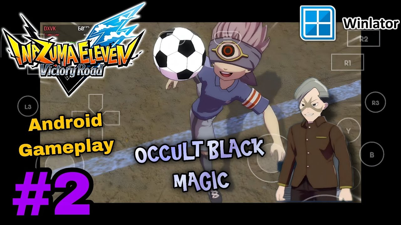 Inazuma Eleven Victory Road (Winlator) - Chronicle Mode - "Black Magic ...