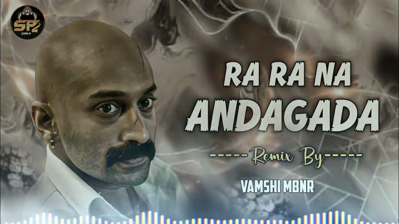 RA RA NA ANDAGADA REMIX BY DJ VAMSHI MBNR - YouTube