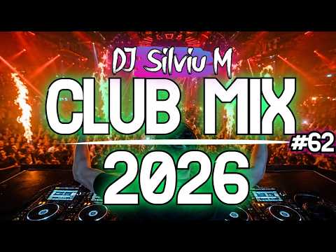 Music Mix 2026 #62 Party Club Dance 2026 | Best Remixes Of Popular Songs 2025 MEGAMIX (DJ Silviu M)