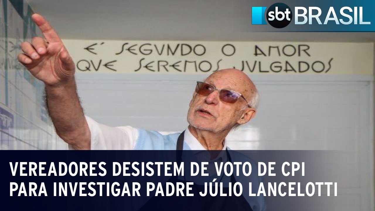 Vereadores desistem de voto de CPI para investigar Padre Júlio ...