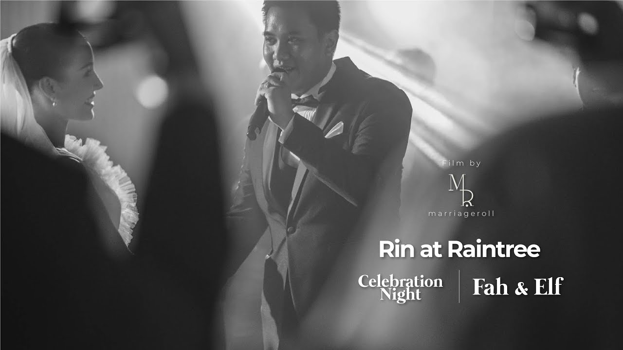 Wedding Celebration | Fah & Elf | Venue: Rin at Raintree - YouTube
