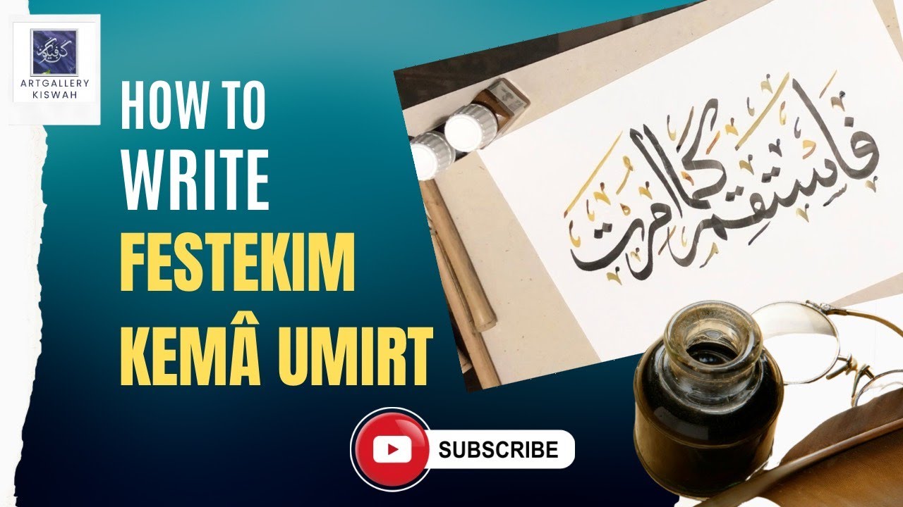 Master Arabic Calligraphy | Learn How to Write FESTEKIM KEMÂ UMIRT with ...