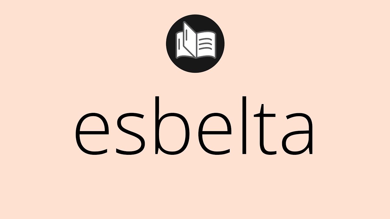 Que significa ESBELTA • esbelta SIGNIFICADO • esbelta DEFINICIÓN • Que ...