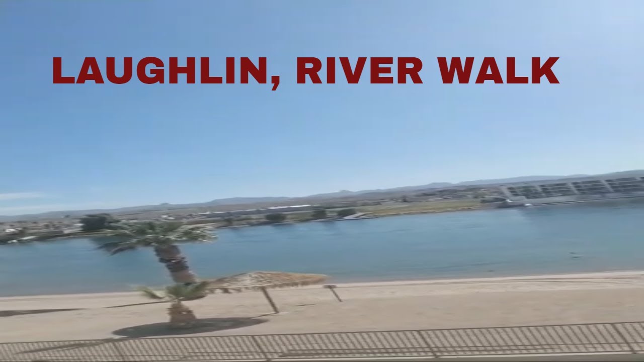 Laughlin River WALK... - YouTube