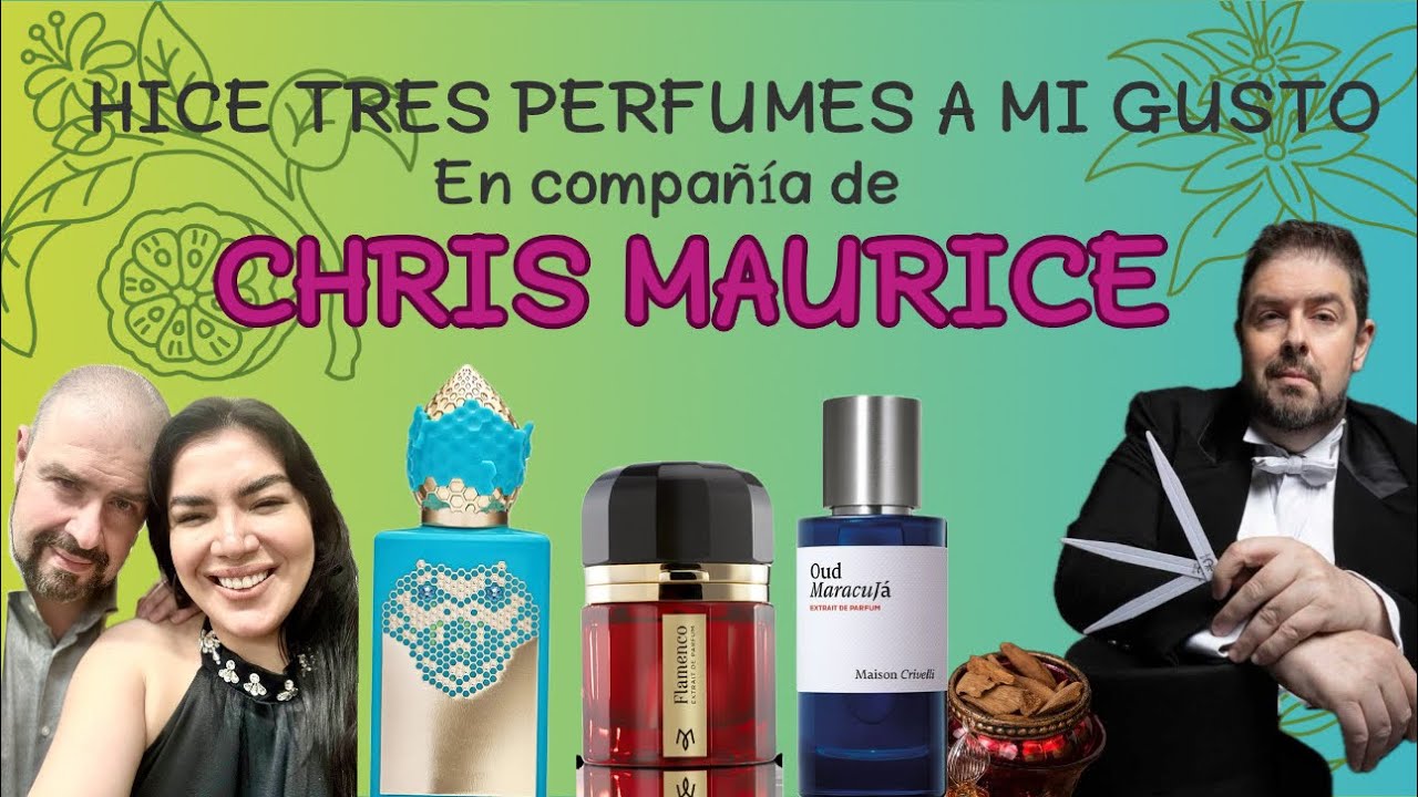 CREANDO PERFUMES CON CHRIS MAURICE 🇨🇴👏🏻 - YouTube
