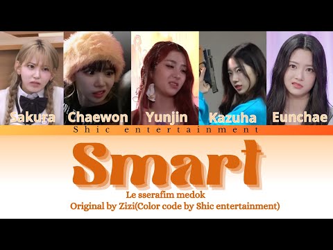 Parodi smart le sserafim medok|Original by Zizi|Color coded by Shic entertainment