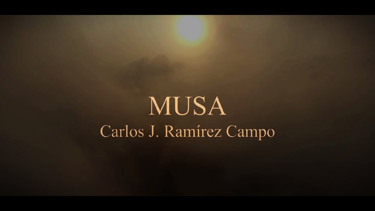 MUSA - Carlos J. Ramírez Campo - YouTube