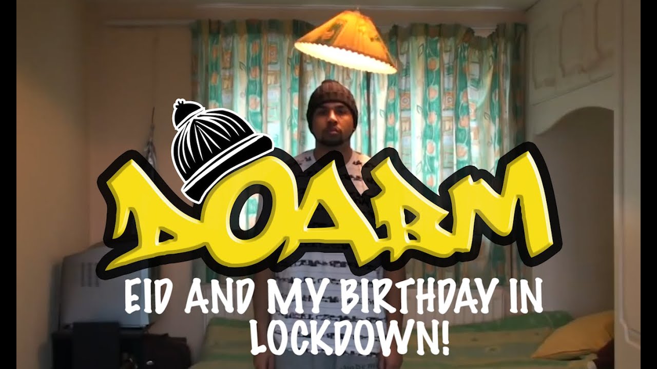 DOABM 43- EID AND MY BIRTHDAY IN LOCKDOWN!! - YouTube