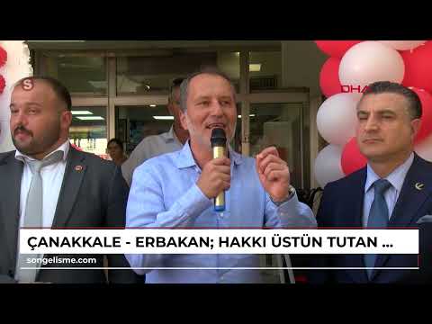 Çanakkale - Erbakan: Hakkı üstün tutan adil düzeni kuracağız