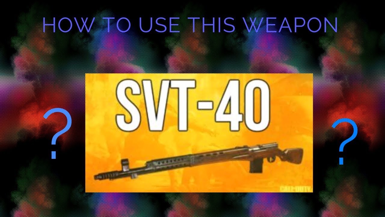 How To Use The SVT-40 In Call of Duty WW2 ?!? - YouTube