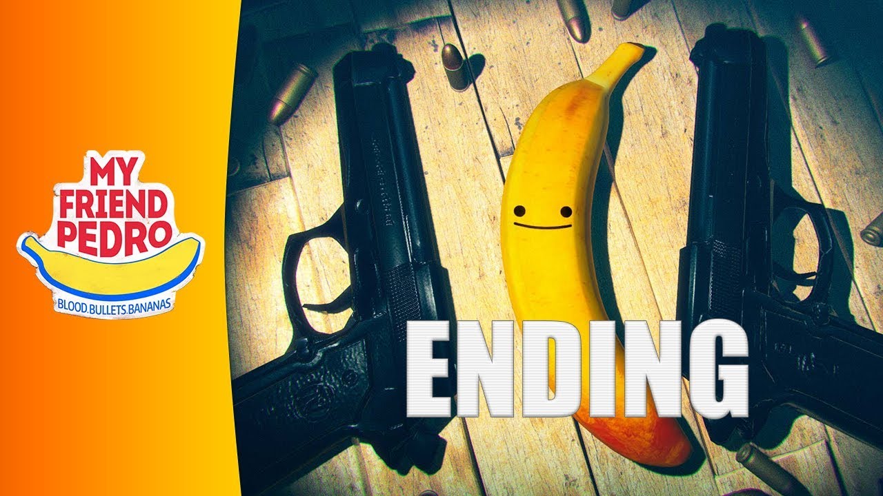 MY FRIEND PEDRO ENDING Walkthrough Gameplay - YouTube
