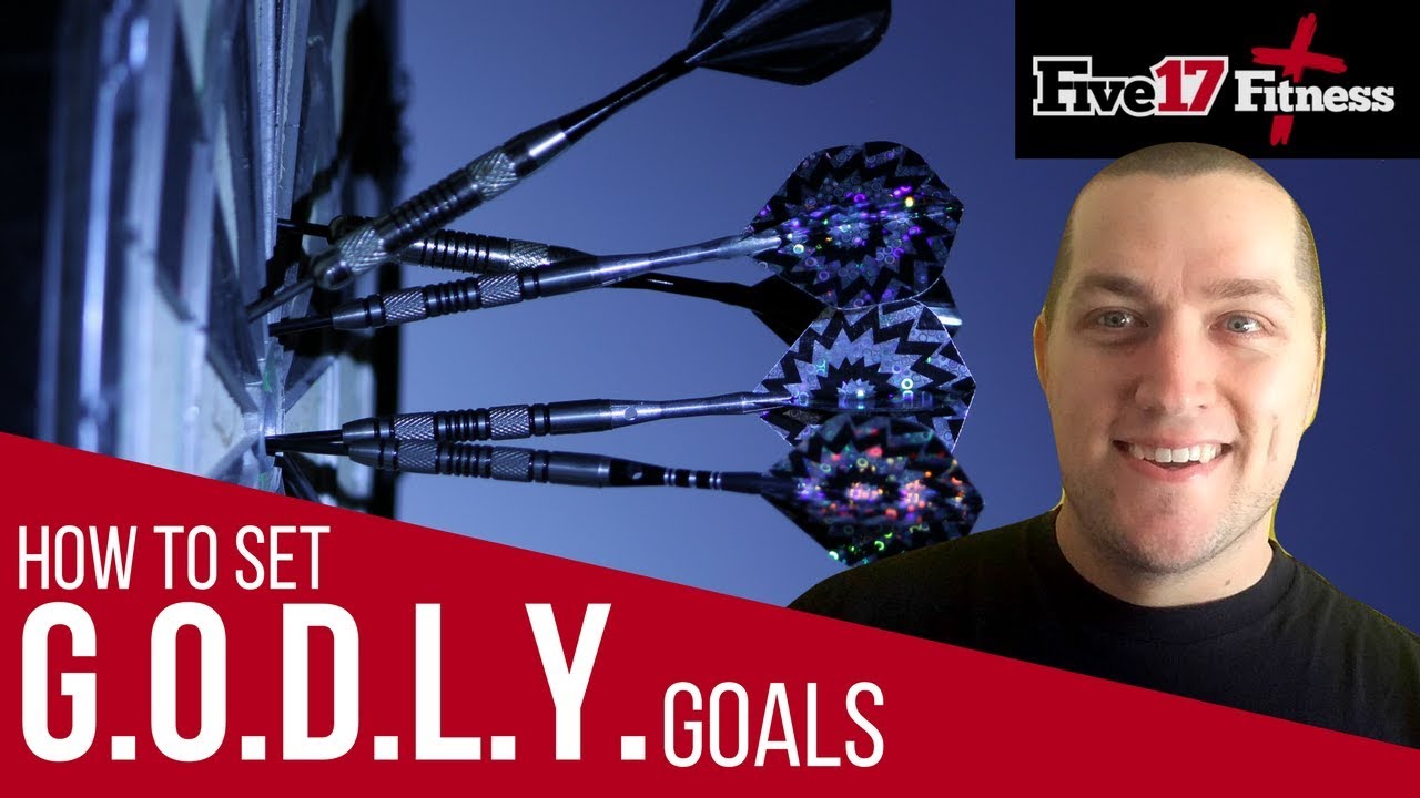 How to Set Goals, G.O.D.L.Y. Goals - YouTube