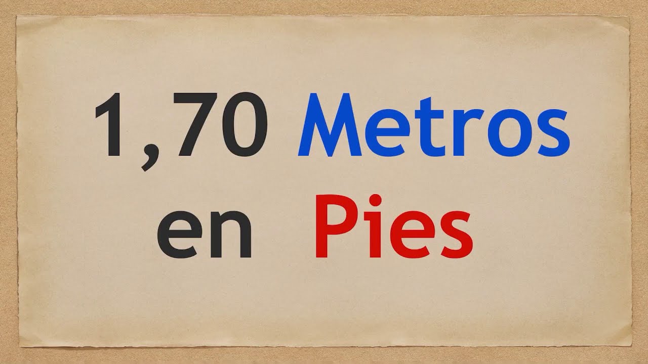 Cu nto Es 1 70 Metros En Pies 1 70 M In Ft YouTube
