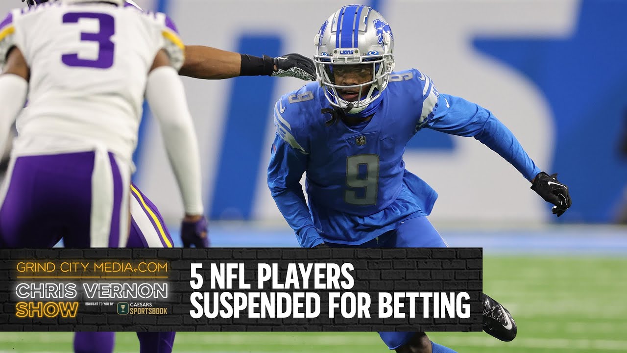 NFL Players Suspended Over Gambling Controversy | Chris Vernon Show ...
