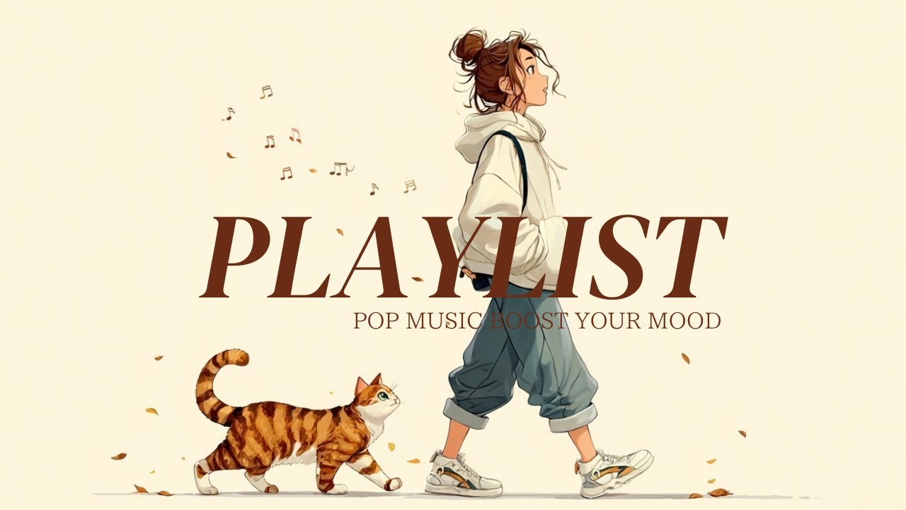 Positive Vibes Playlist | Cute & Uplifting Pop Songs | Morning/Study ...