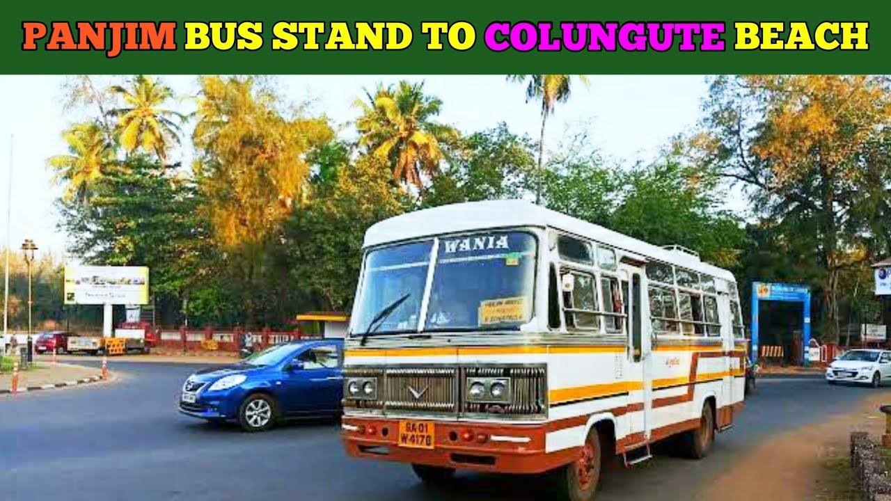 Goa : Panjim To Calangute, Baga Beach Beautiful Bus Journey | Full ...