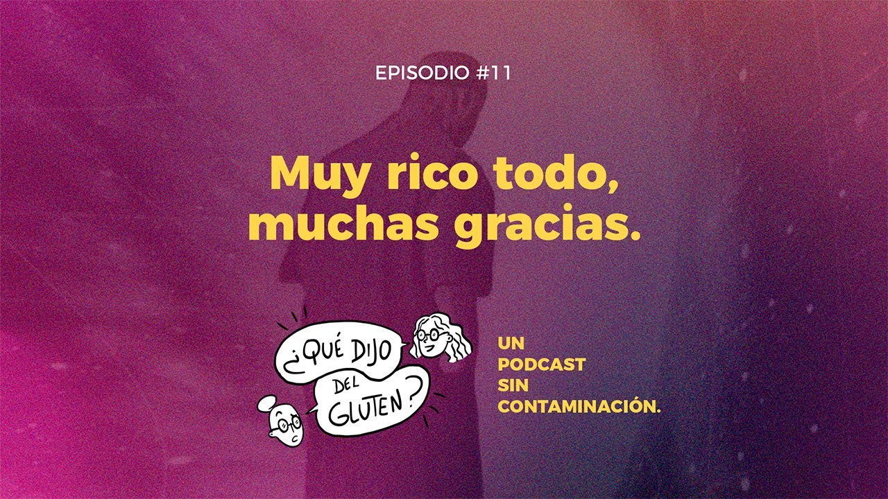 Episodio #11: Muy rico todo, muchas gracias. - YouTube