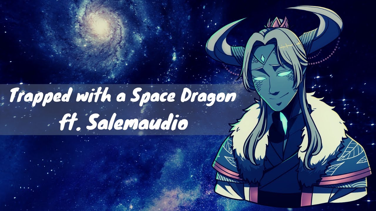 [ASMR] Trapped in a Black Hole with a Space Dragon (ft. @salemAudio ...