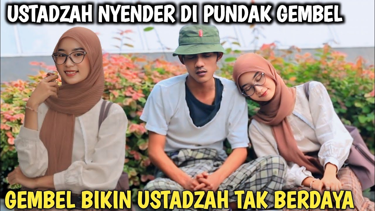 USTADZAH TAK SADARKAN DIRI, TIBA-TIBA NYENDER DI PUNDAK GEMBEL - YouTube